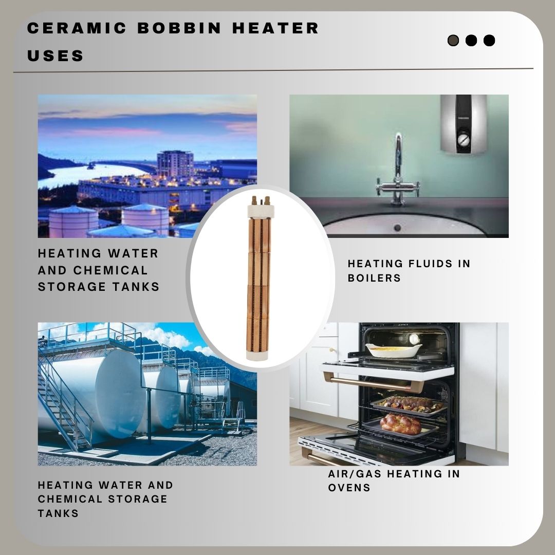Ceramic Bobbin Heaters: Efficient Heating Solutions for Liquids and ...
